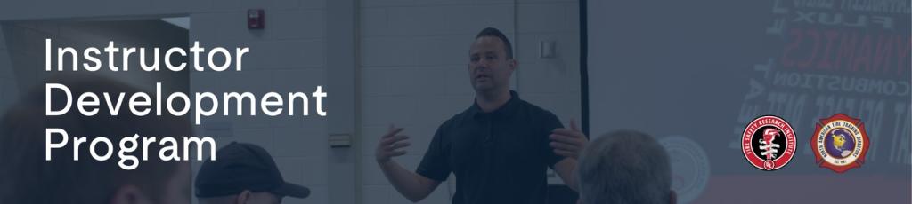 Subscribe to the Instructor Development Program | UL's FSRI – Fire Safety Research Institute